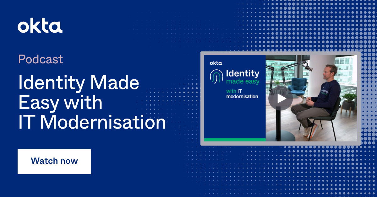 Identity Made Easy with IT Modernisation